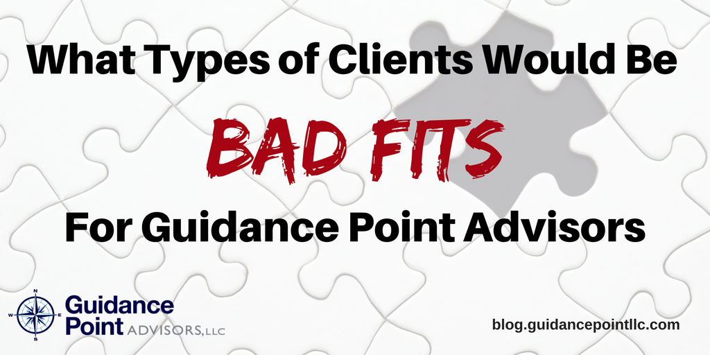 The Types of Clients That Would Be Bad Fits For Us